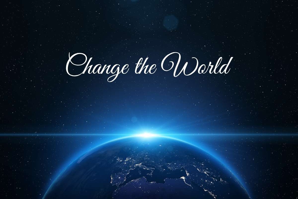 Change the World