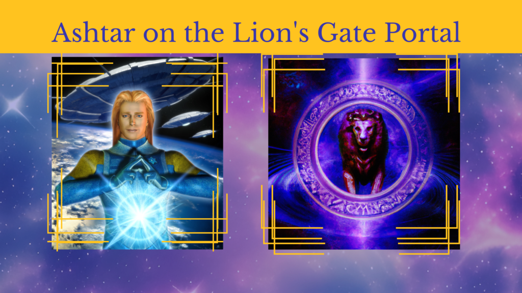 Ashtar on Lion's Gate Portal - Express Success and Dr. Joy Pedersen ...